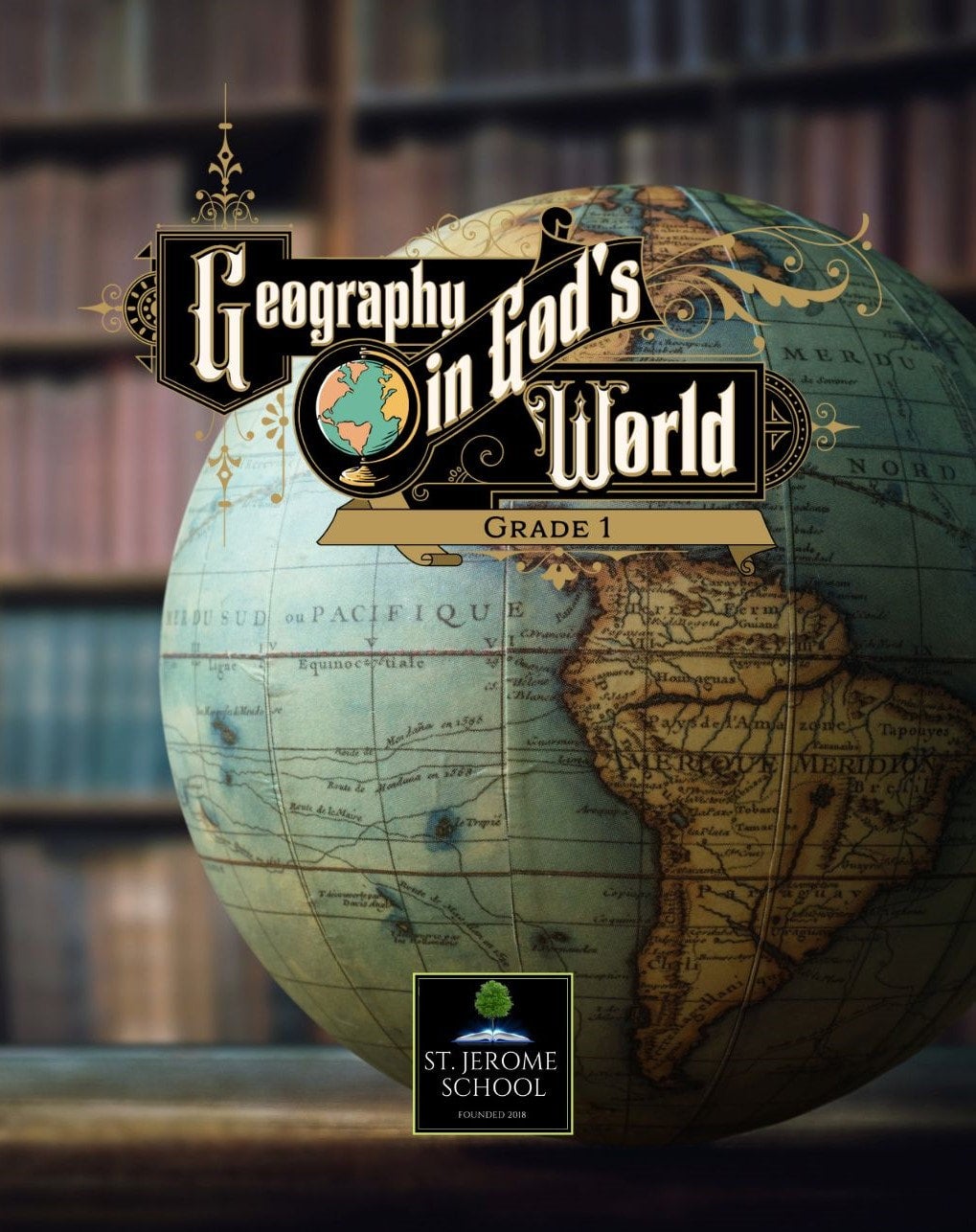 Geography in God's World Grade 1 | St. Jerome School and Library