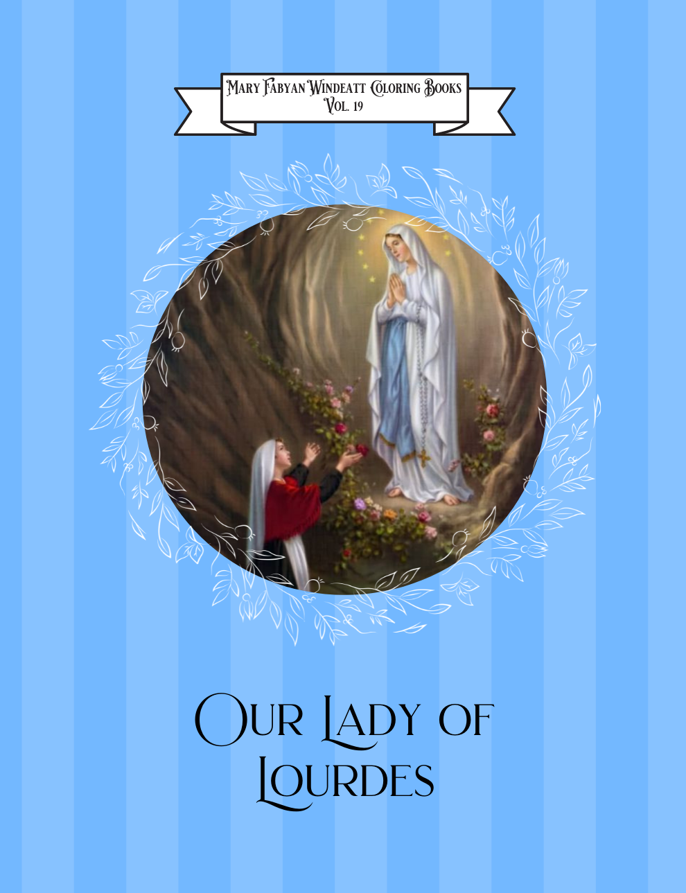 Our Lady of Lourdes Coloring Book: Windeatt V. 19 | St. Jerome School ...