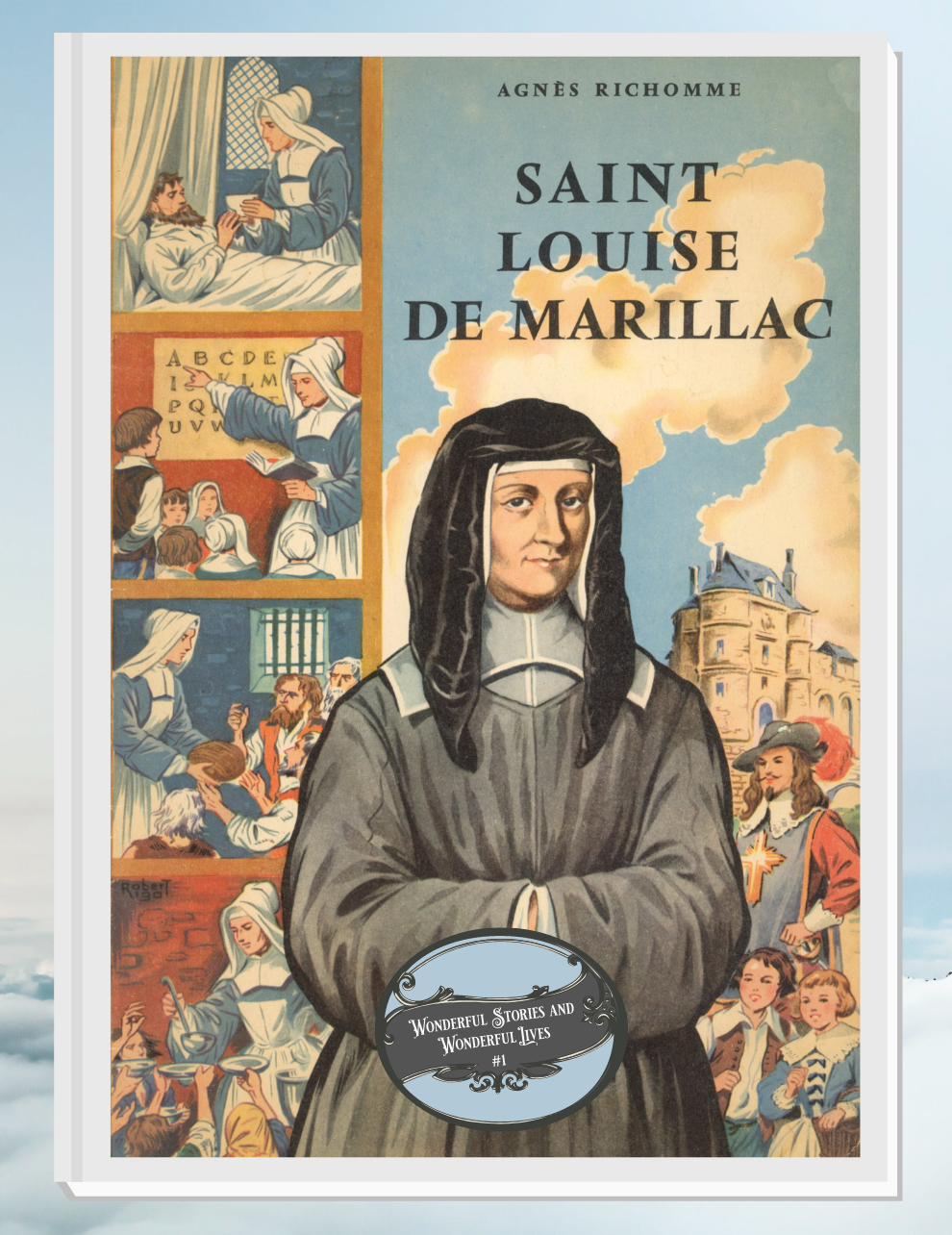 Saint Louise de Marillac (Wonderful Stories and Wonderful Lives #1 ...